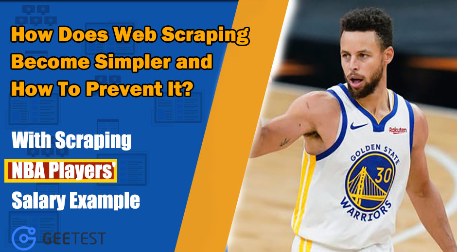 How Does Web Scraping Become Simpler and How To Prevent It? (With Scraping NBA Players' Salary ...