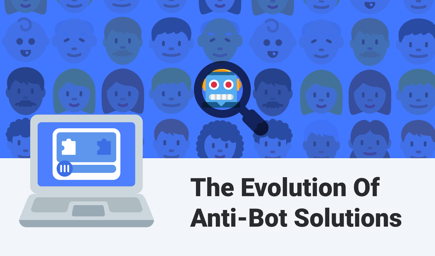 The Evolution of Anti-Bot Solutions Today